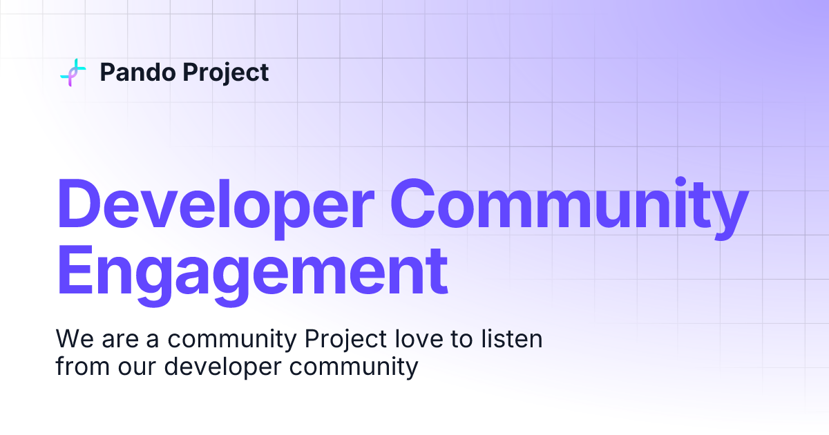 Developer Community Engagement | Pando Project