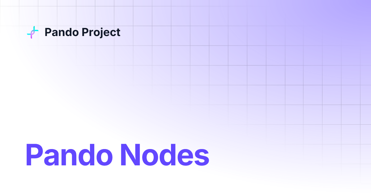 Pando Nodes | Pando Project